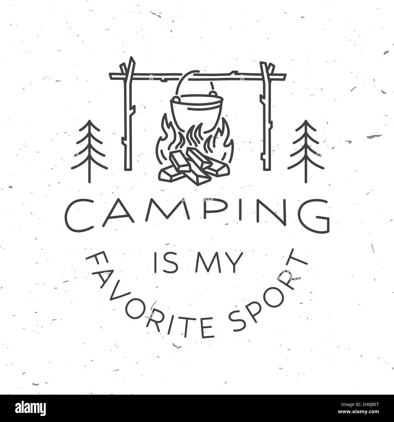 Camping Is My Favorite Sport Vector Illustration Concept For Shirt Or