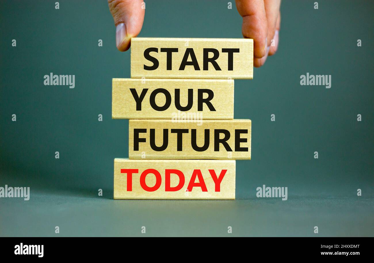 Start your future today symbol. Concept words Start your future today ...