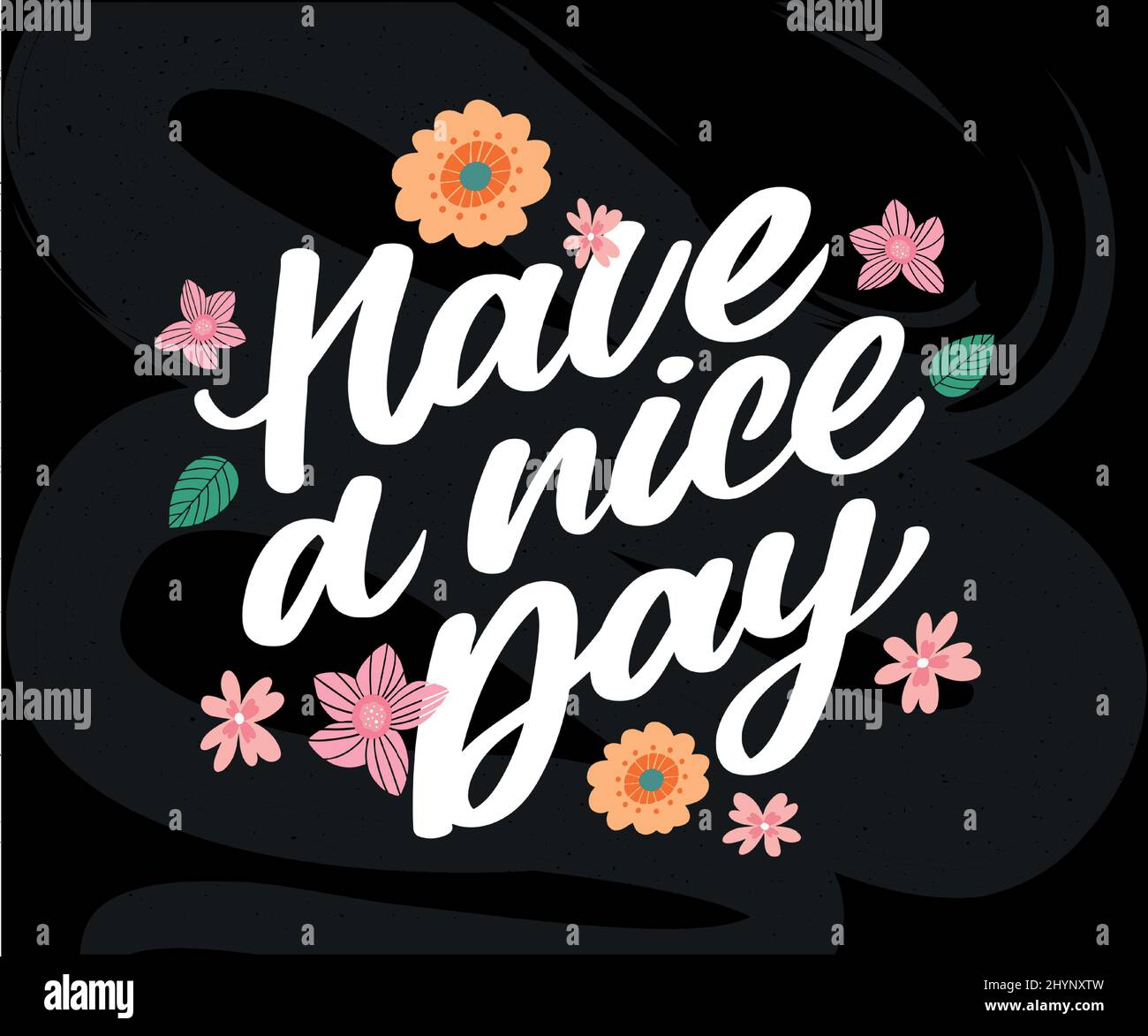 Have a nice day. Hand drawn lettering isolated on white background ...
