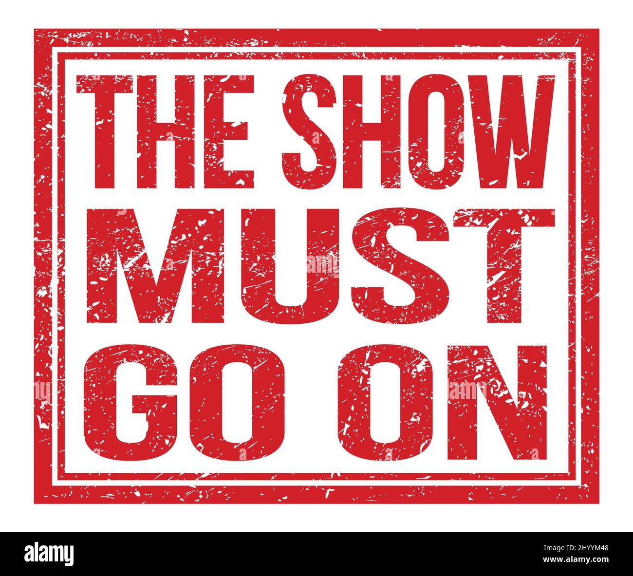 Show must go on words hi-res stock photography and images - Alamy