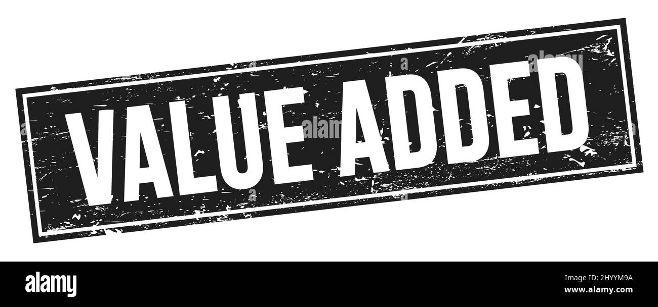 VALUE ADDED text on black grungy rectangle stamp sign Stock Photo - Alamy