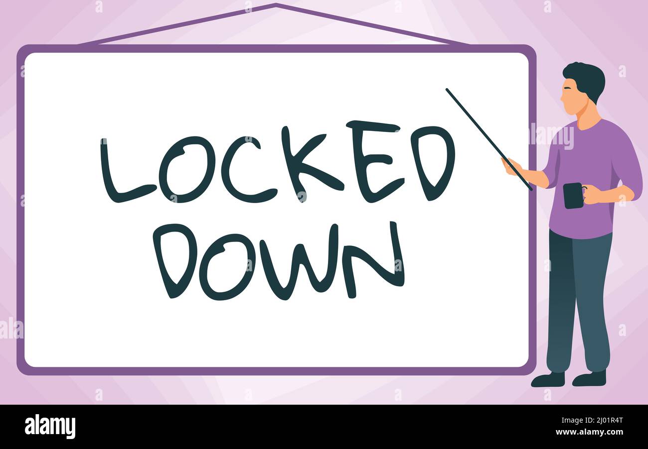 Text sign showing Locked Down. Word Written on emergency measure which ...