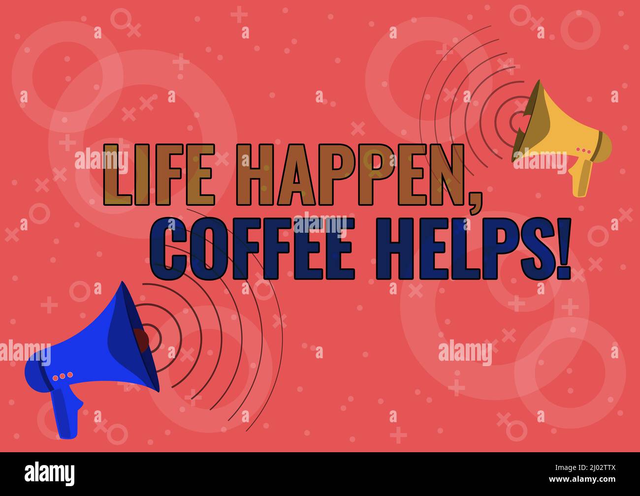Handwriting text Life Happen Coffee Helps. Business concept Have a hot ...