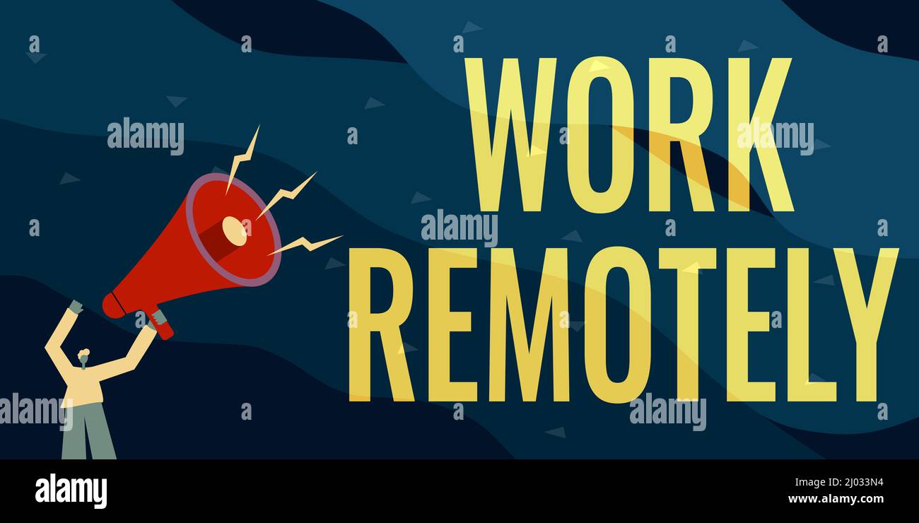 Inspiration showing sign Work Remotely. Business idea Work Remotely ...