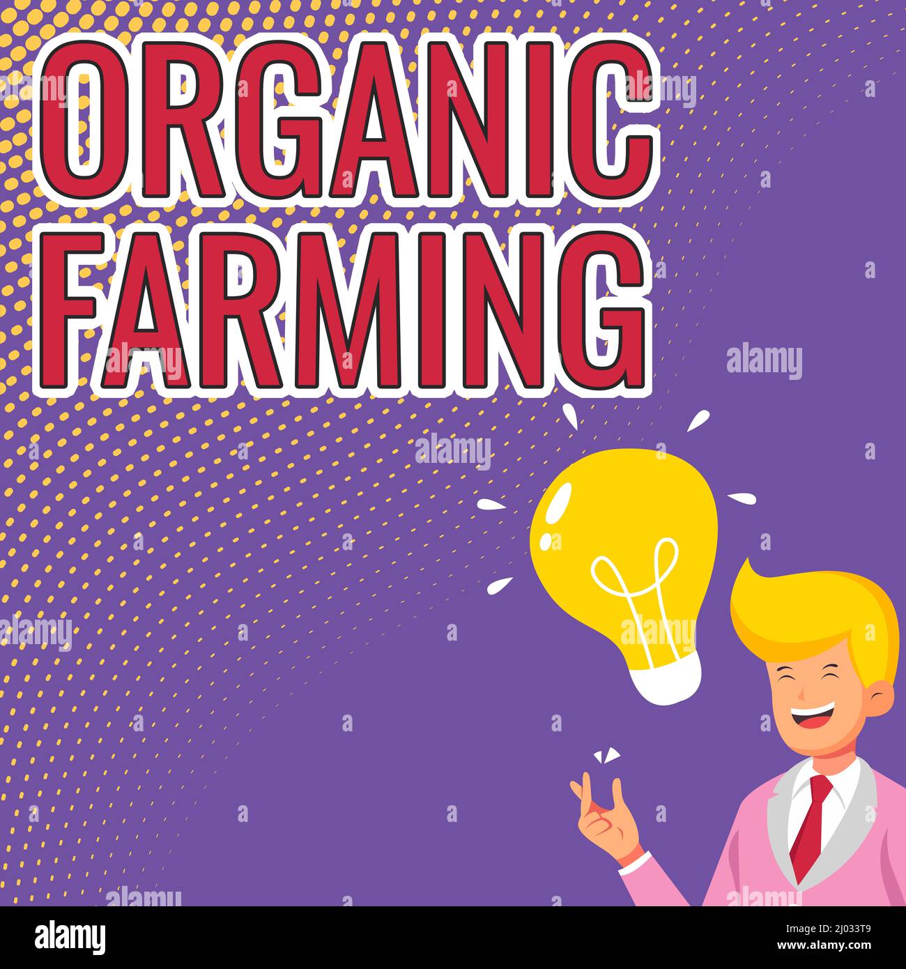 Text showing inspiration Organic Farming. Business showcase an ...