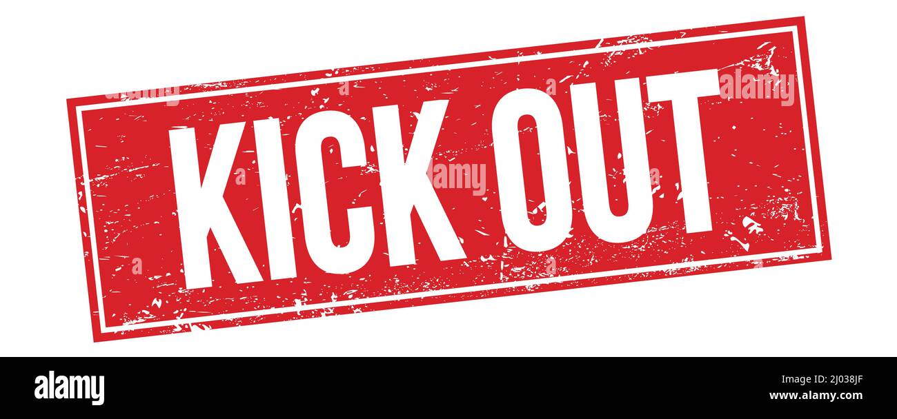 Kick out word hi-res stock photography and images - Alamy