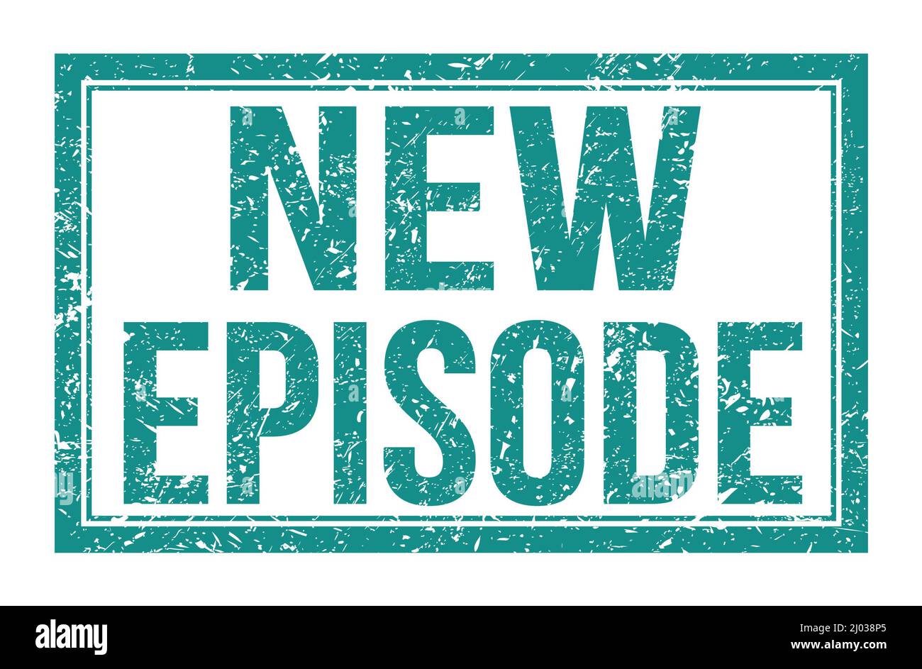 NEW EPISODE, words written on blue rectangle stamp sign Stock Photo - Alamy