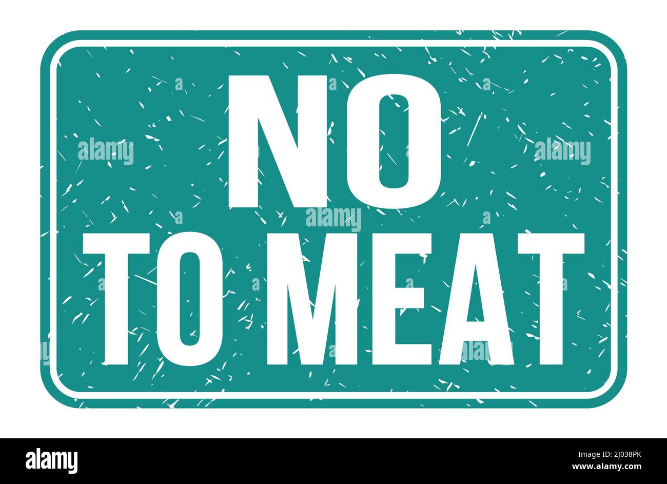 NO TO MEAT, words written on blue rectangle stamp sign Stock Photo - Alamy