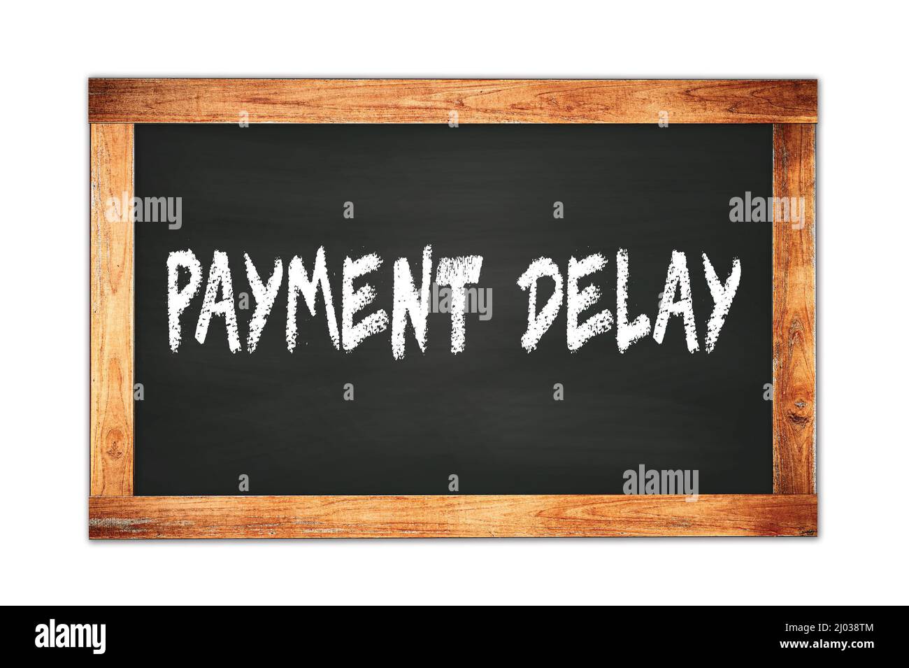PAYMENT DELAY text written on black wooden frame school blackboard ...