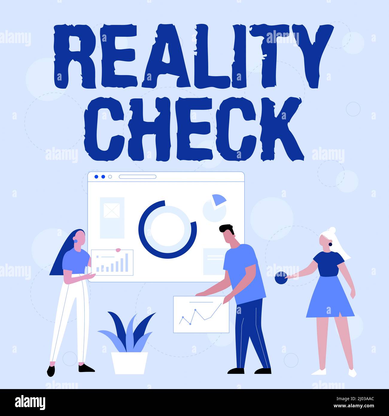 Text sign showing Reality Check. Internet Concept one is reminded of ...