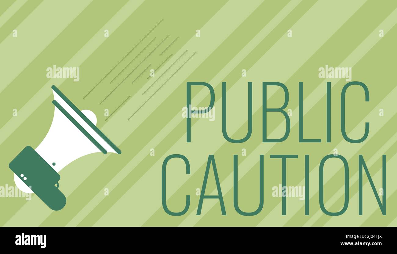 Conceptual display Public Caution. Word for formal warning given to the ...