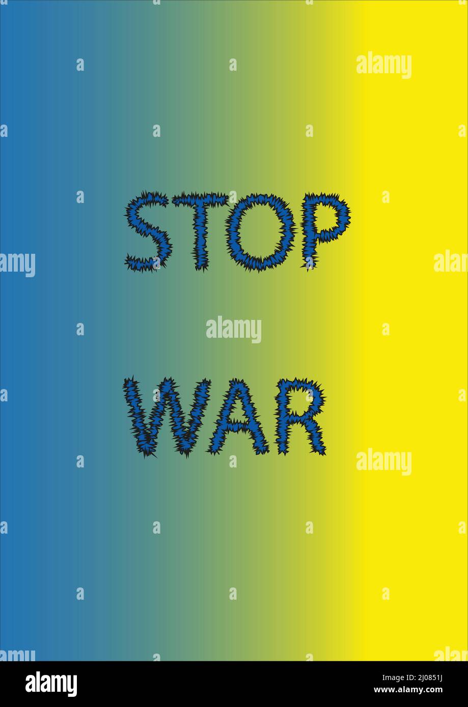 vector illustration of stop war lettering on blue and yellow Stock ...