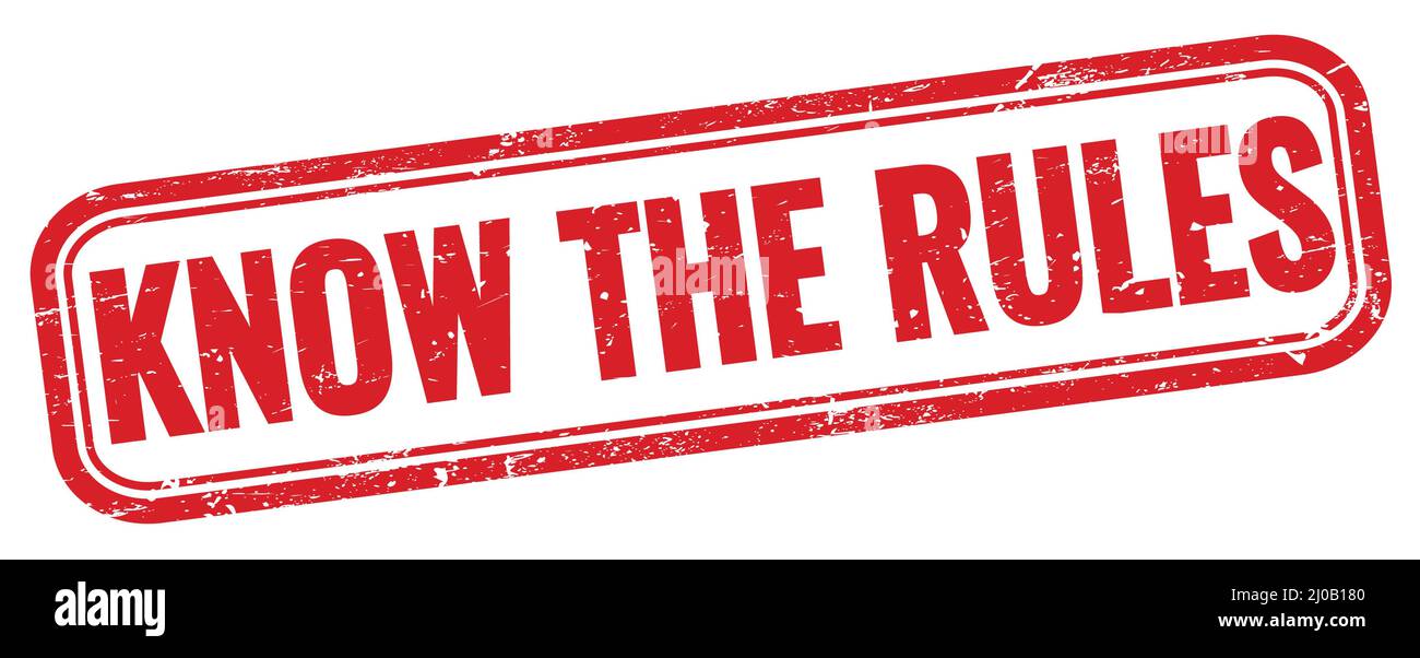 KNOW THE RULES text on red grungy rectangle stamp Stock Photo - Alamy
