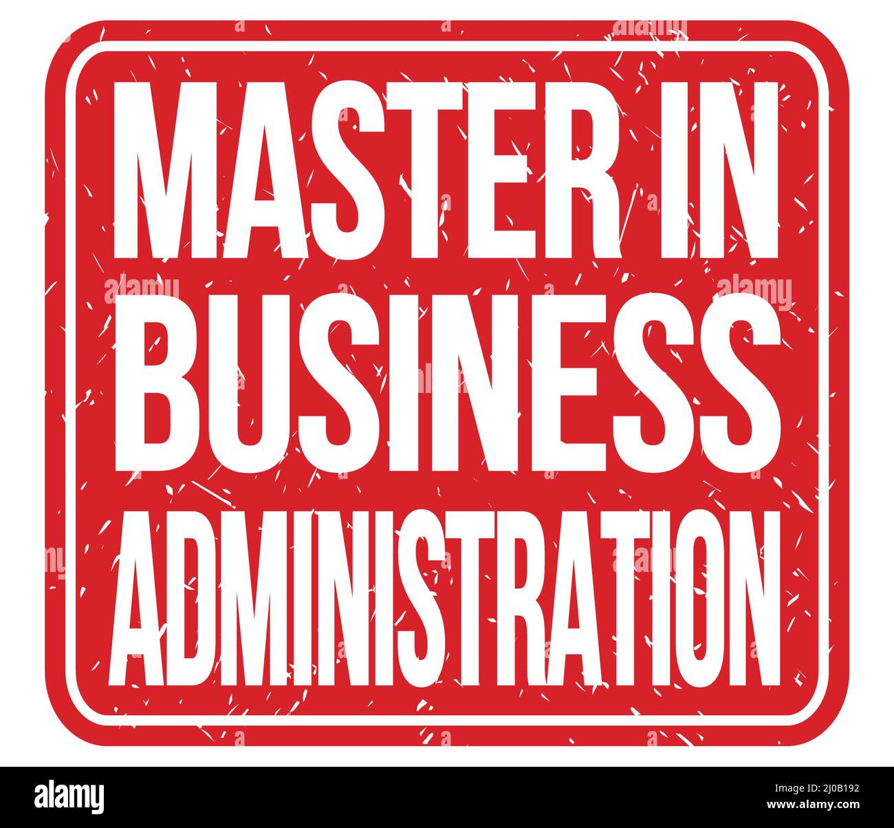 MASTER IN BUSINESS ADMINISTRATION, words written on red stamp sign ...