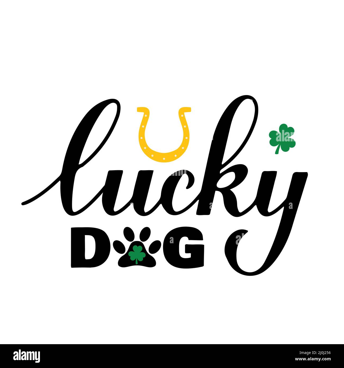 Lucky dog calligraphy hand lettering. Funny St. Patricks day quote ...
