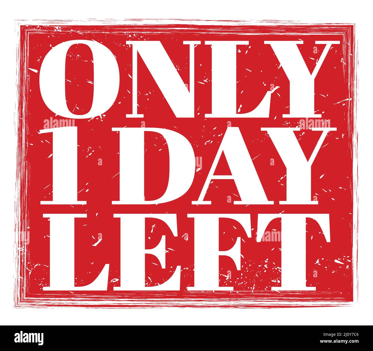 Only 1 day left stamp Cut Out Stock Images & Pictures - Alamy