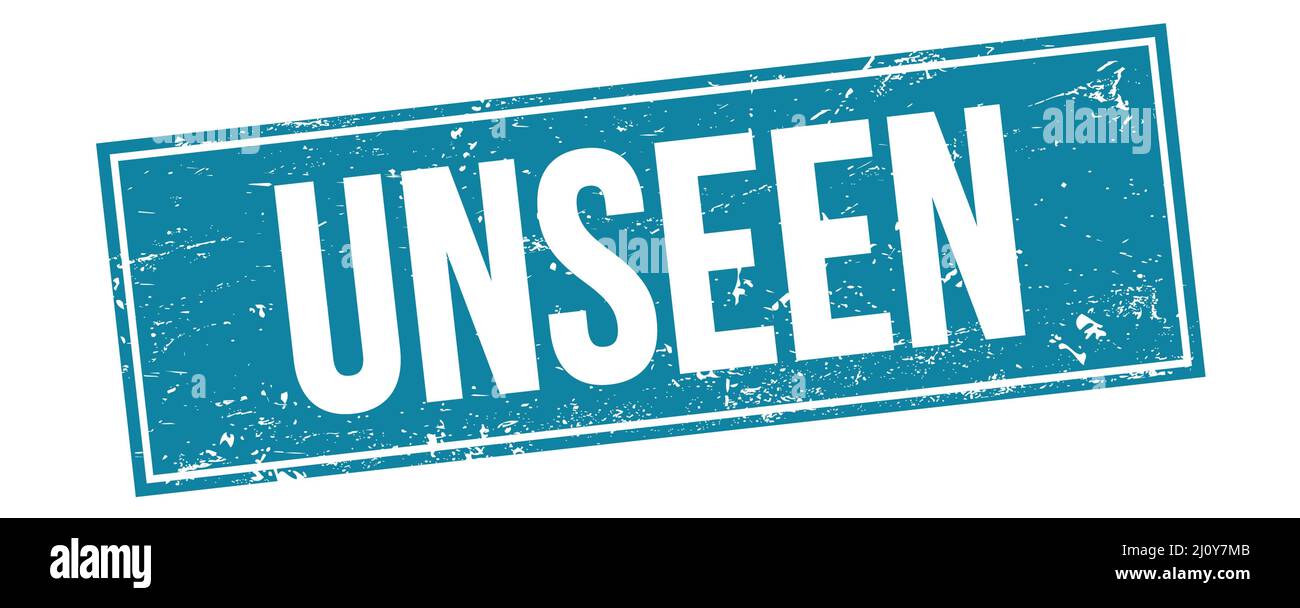 UNSEEN text on blue grungy rectangle stamp sign Stock Photo - Alamy
