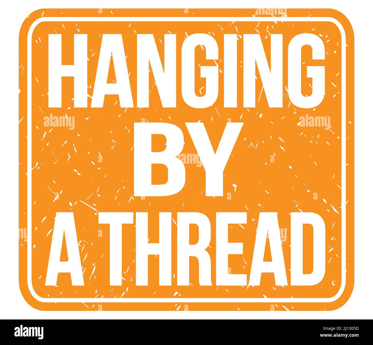 HANGING BY A THREAD, text written on orange vintage stamp sign Stock ...
