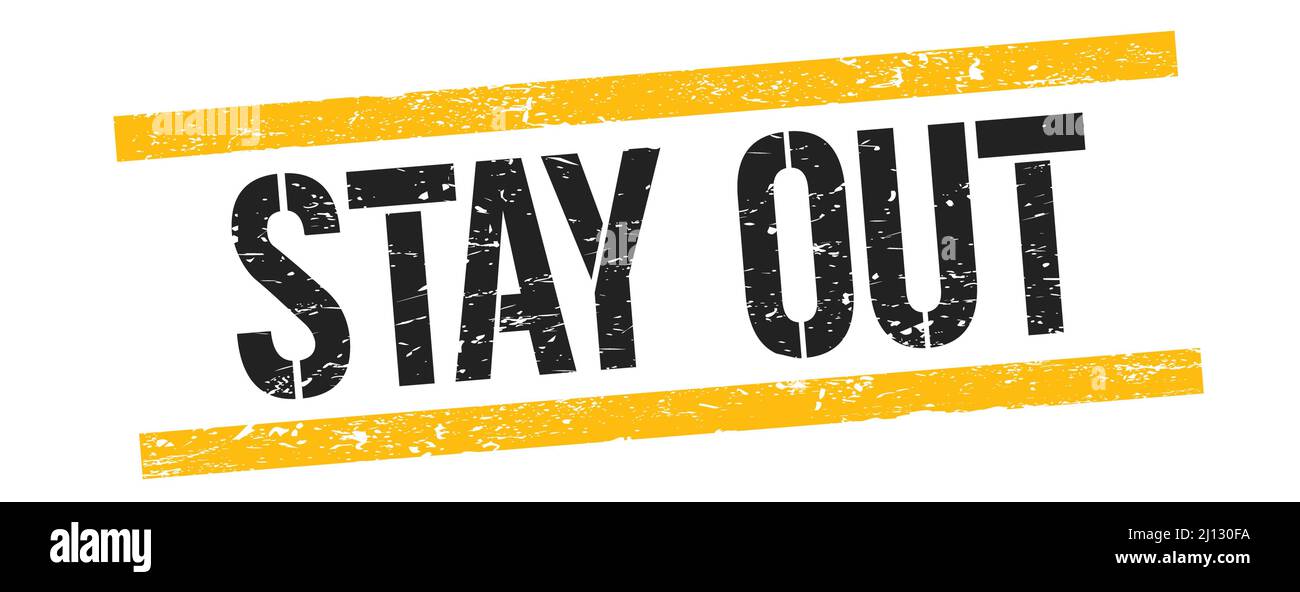 Stay out text on hi-res stock photography and images - Alamy
