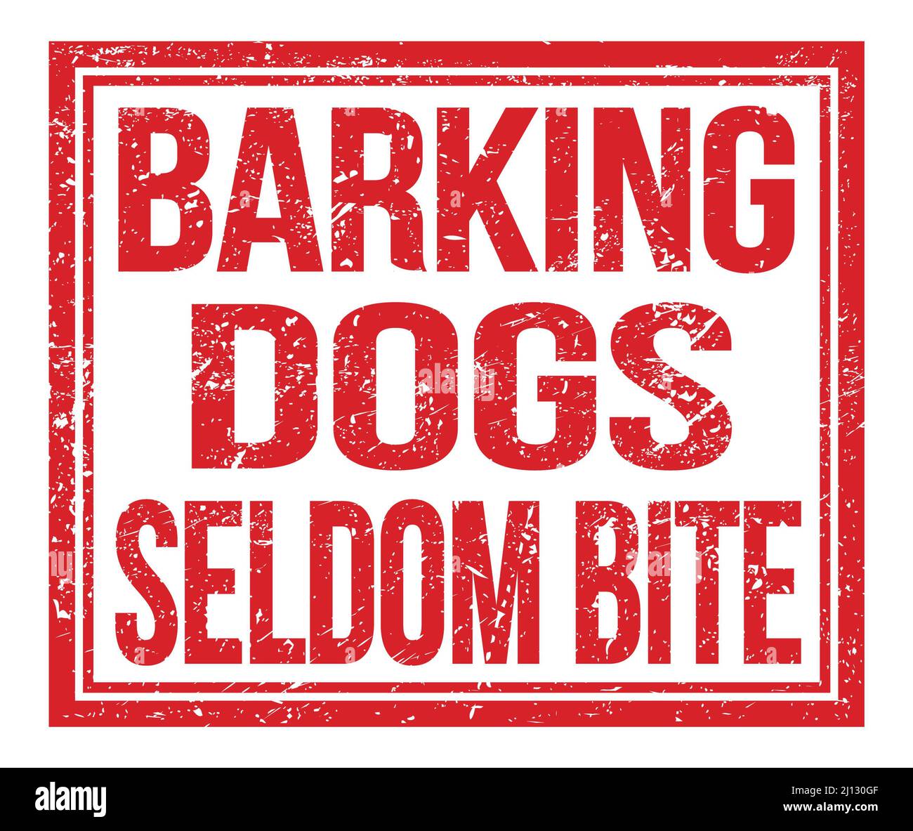 BARKING DOGS SELDOM BITE, written on red grungy stamp sign Stock Photo ...