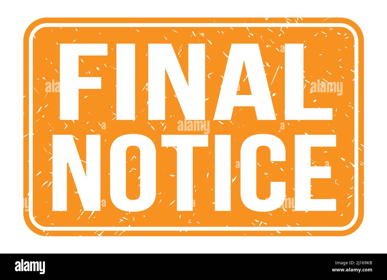 FINAL NOTICE, words written on orange rectangle stamp sign Stock Photo ...