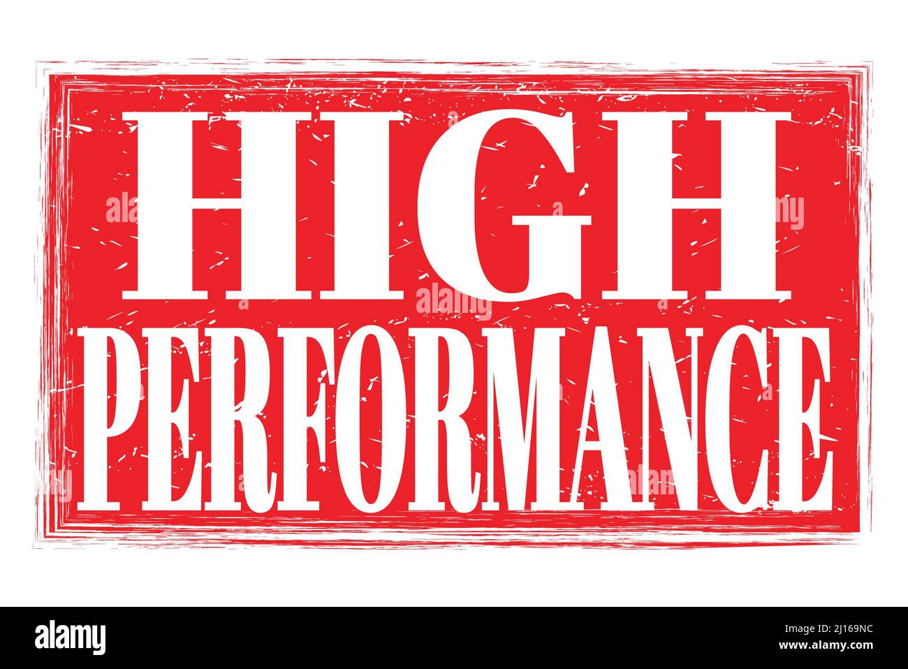 HIGH PERFORMANCE, words written on red grungy stamp sign Stock Photo ...
