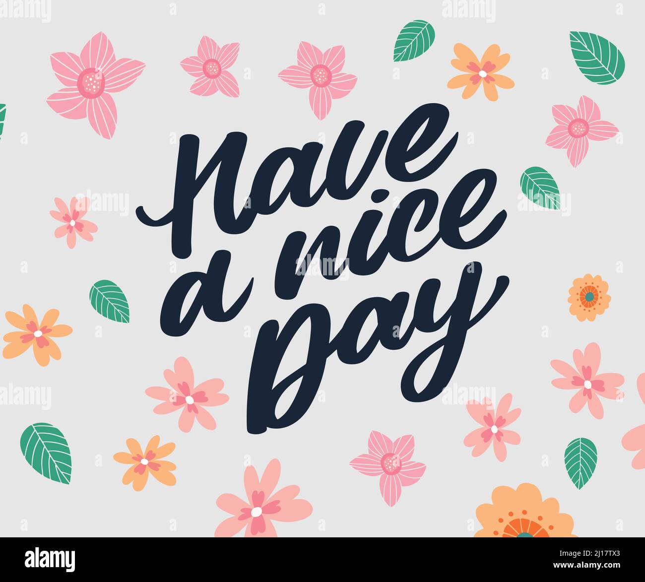 Have a nice day. Hand drawn lettering isolated on white background ...