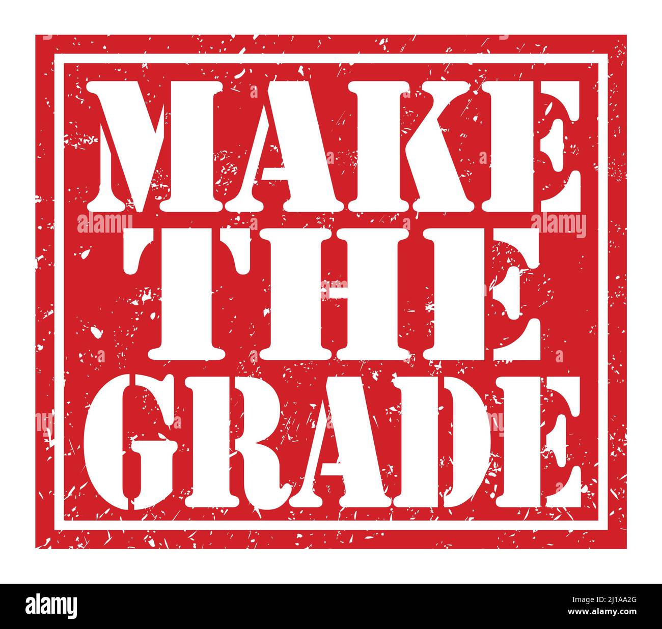 MAKE THE GRADE, words written on red stamp sign Stock Photo - Alamy