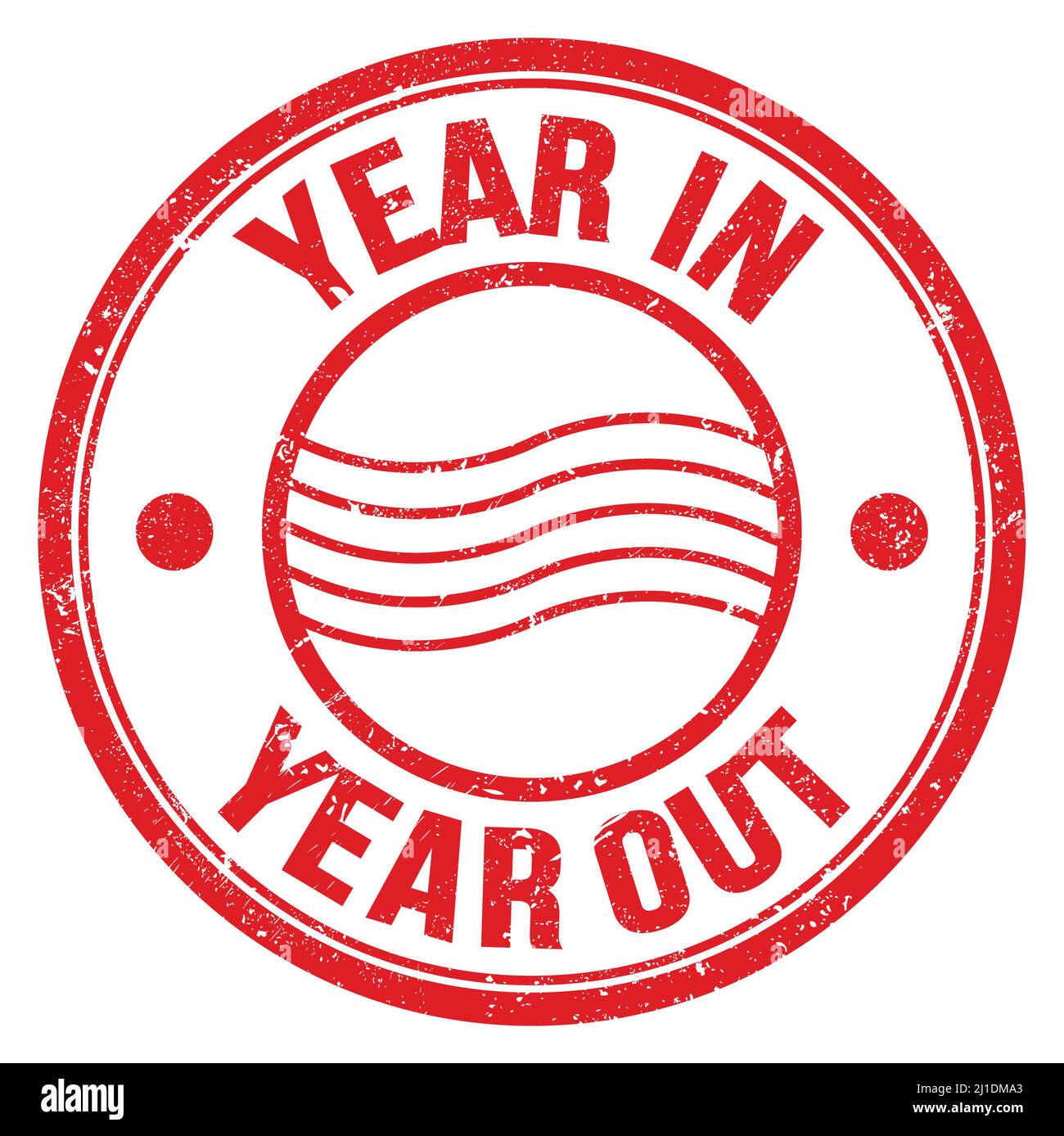 YEAR IN YEAR OUT text written on red round postal stamp sign Stock ...