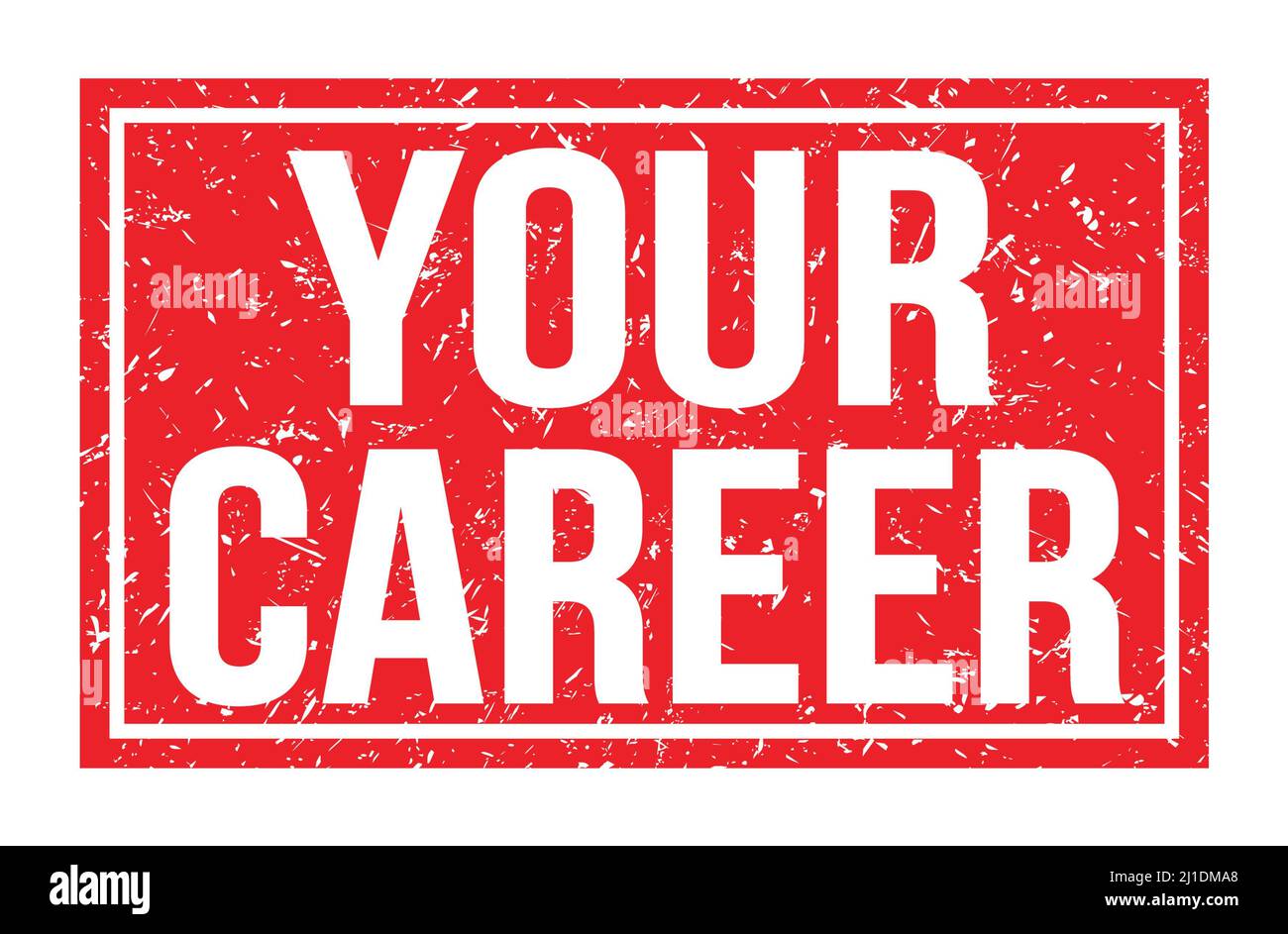 YOUR CAREER, words written on red rectangle stamp sign Stock Photo - Alamy