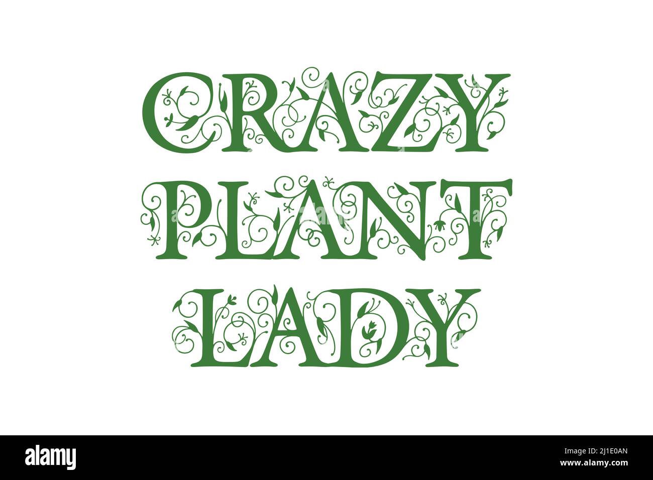 Crazy Plant Lady vector lettering Stock Vector Image & Art - Alamy