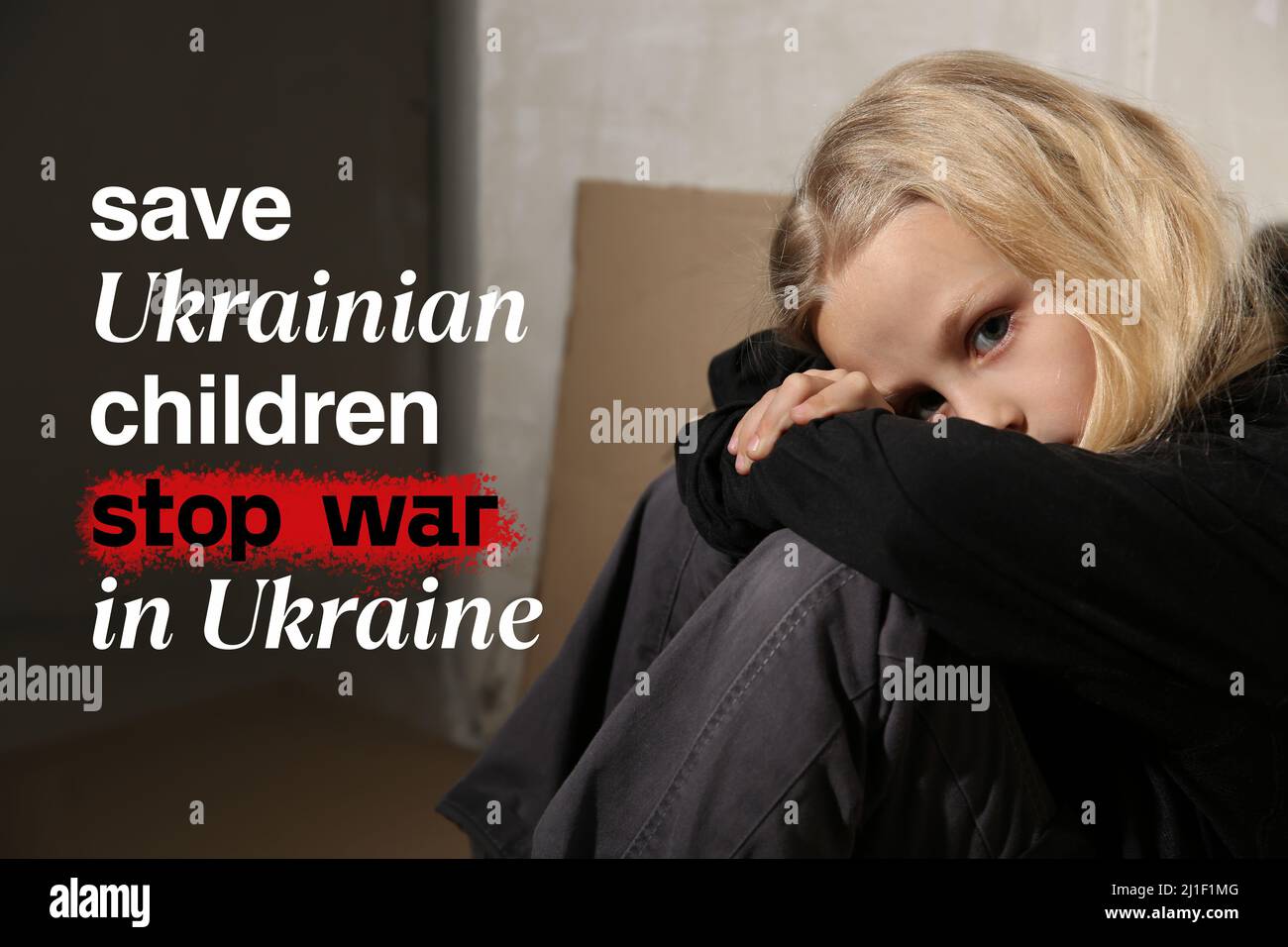 Portrait of sad little girl and text SAVE UKRAINIAN CHILDREN, STOP WAR ...