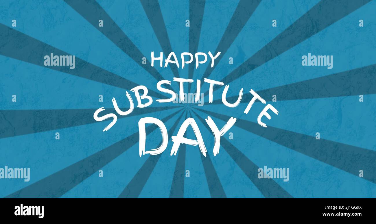 Digital image of substitute day text banner against blue radial ...