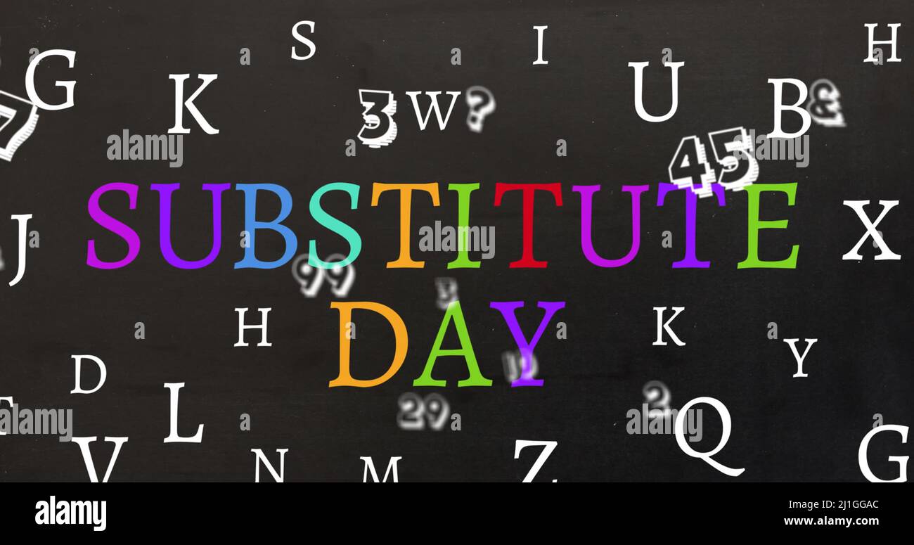 Image of substitute day text over letters and numbers on black ...