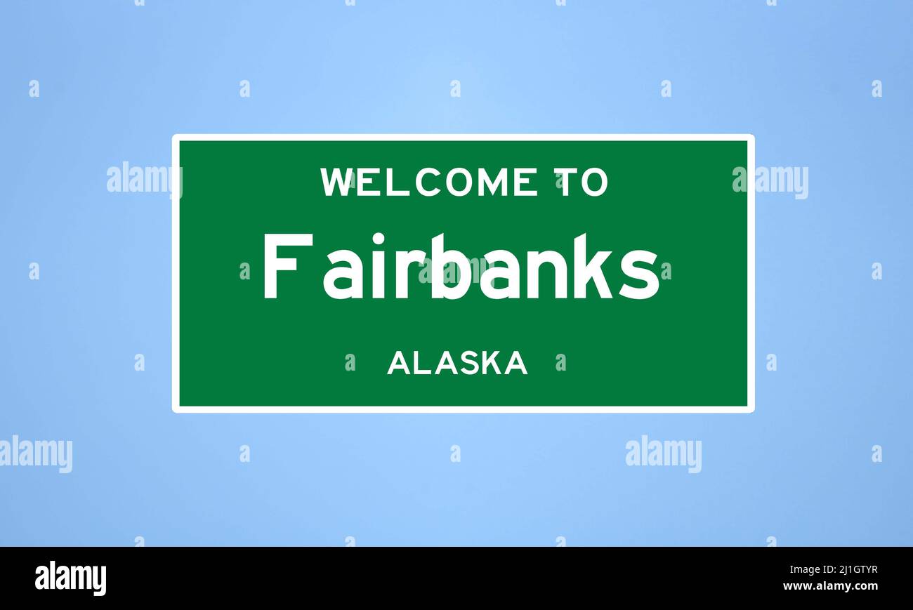 Fairbanks, Alaska city limit sign. Town sign from the USA Stock Photo ...