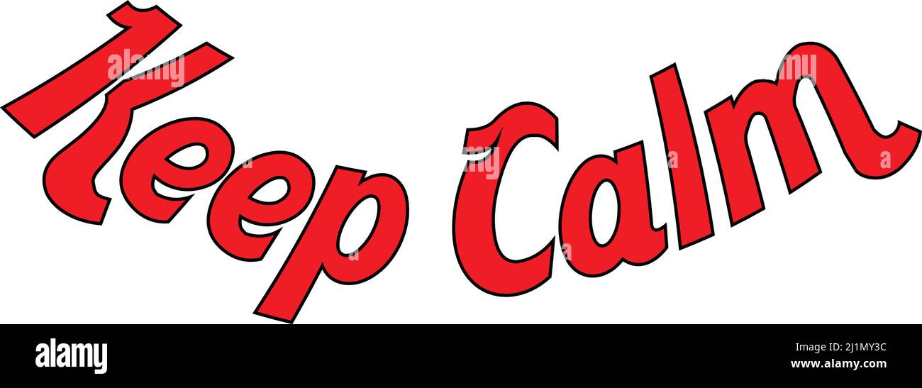 Keep calm text sign illustration on white background Stock Vector Image ...