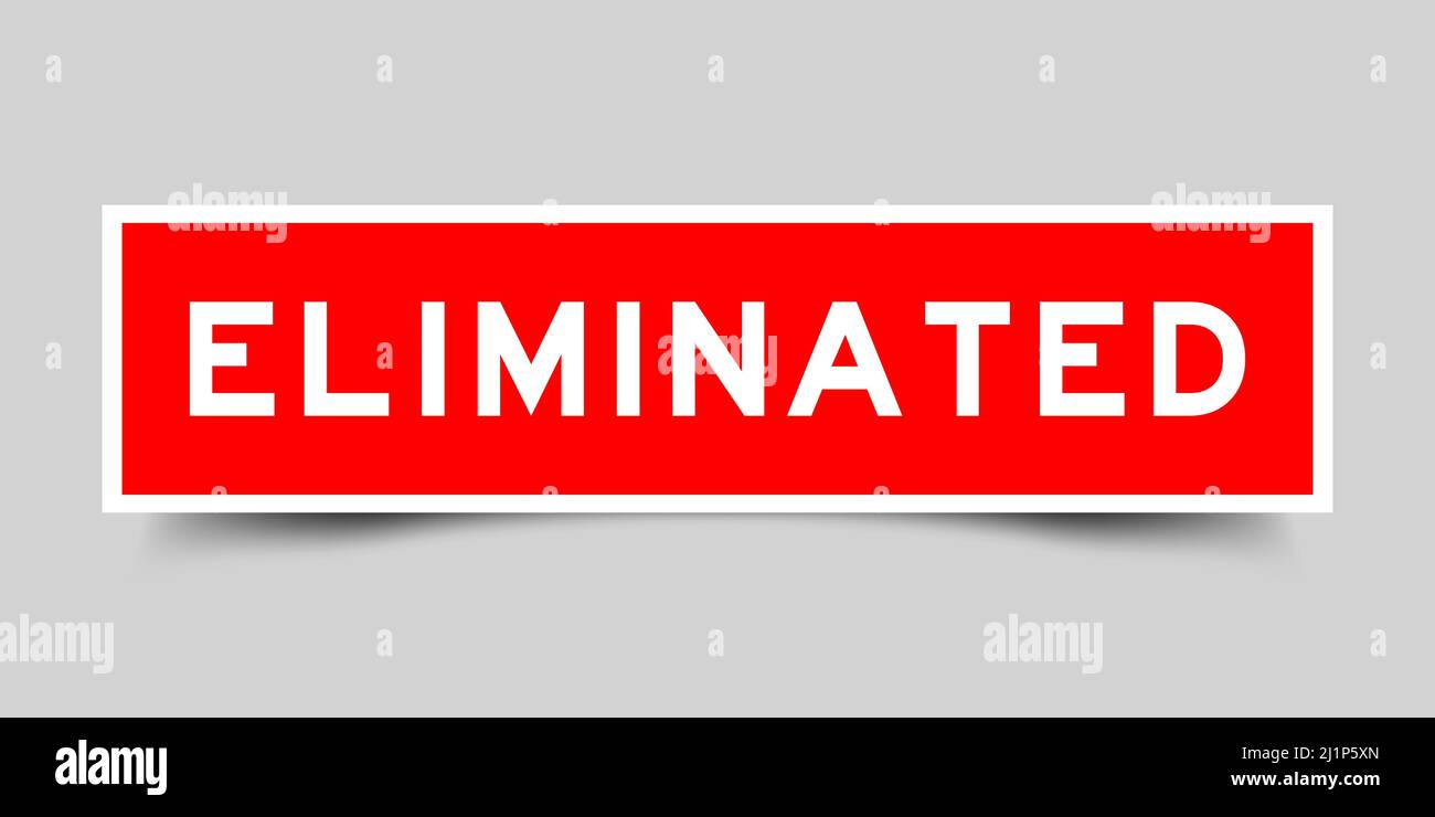 Sticker label with word eliminated in red color on gray background ...