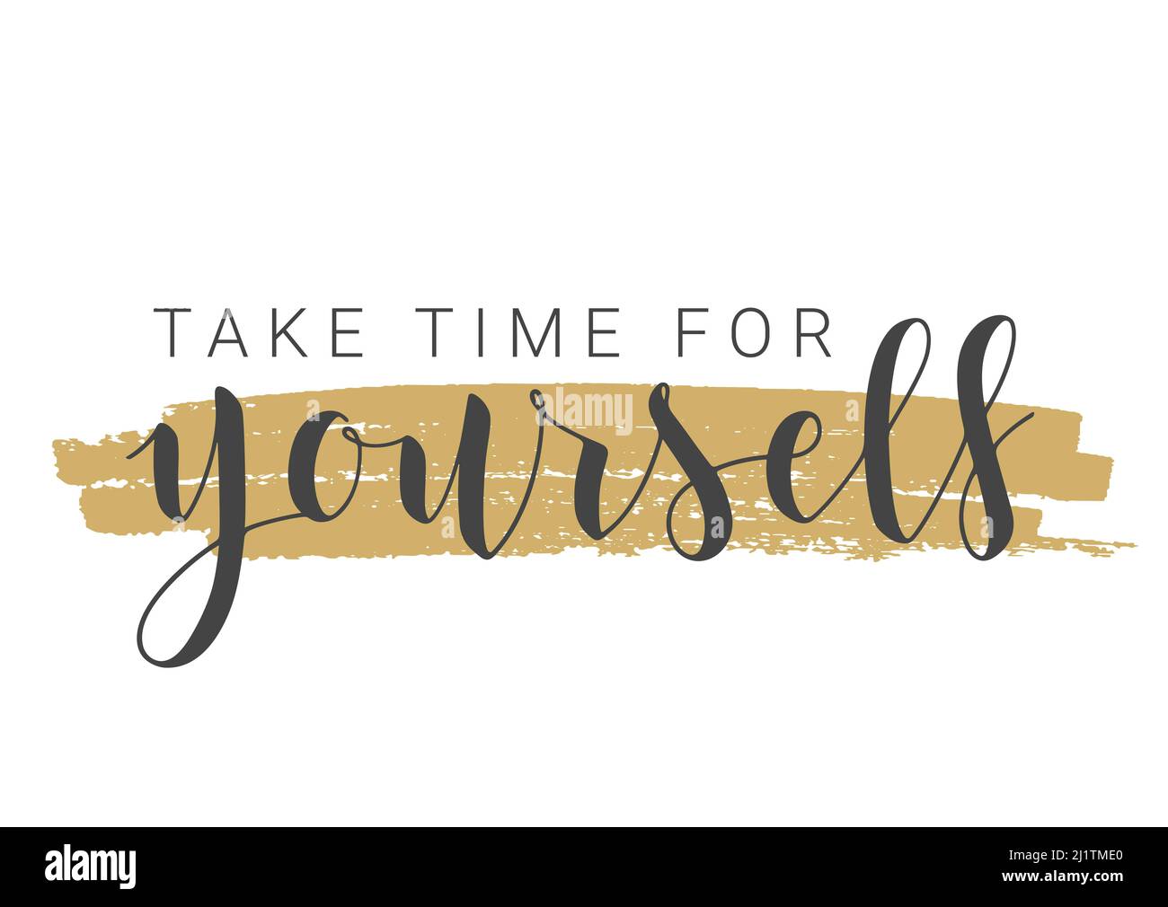 Vector Stock Illustration. Handwritten Lettering of Take Time For ...