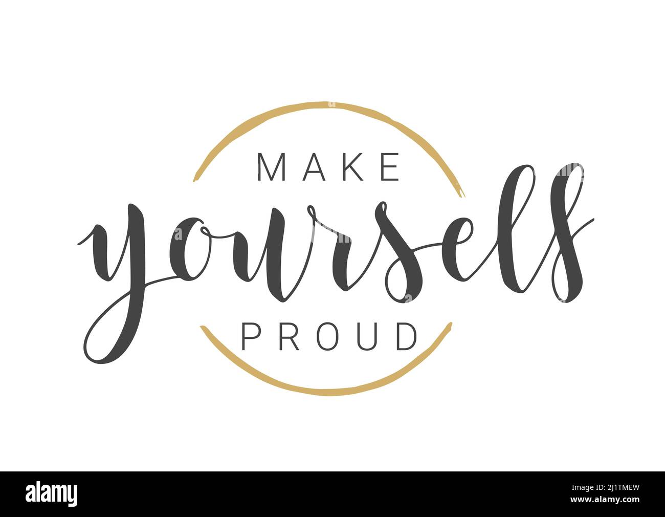 Vector Stock Illustration. Handwritten Lettering of Make Yourself Proud ...