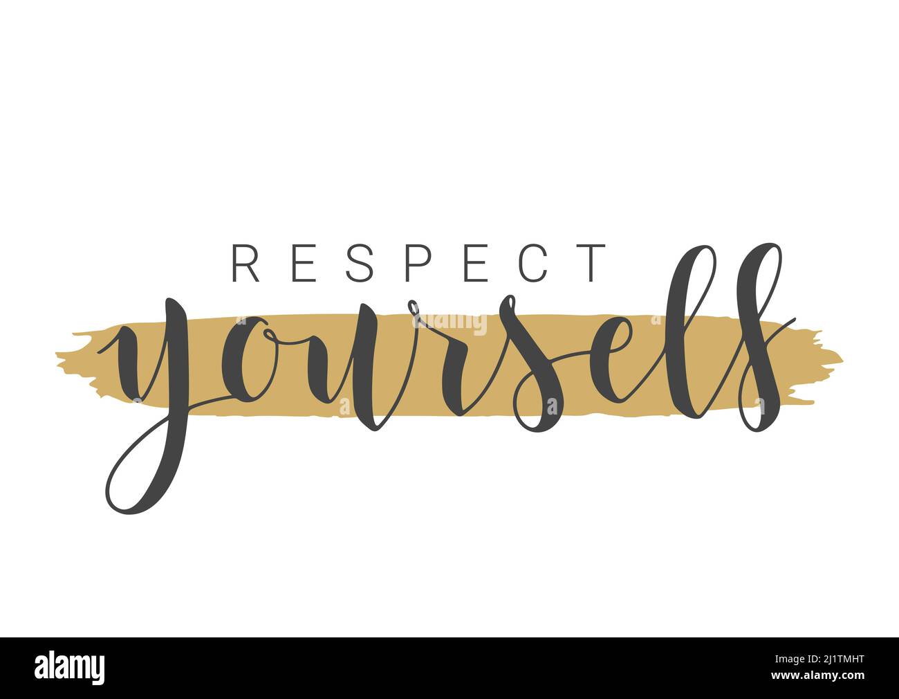 Vector Stock Illustration. Handwritten Lettering of Respect Yourself ...