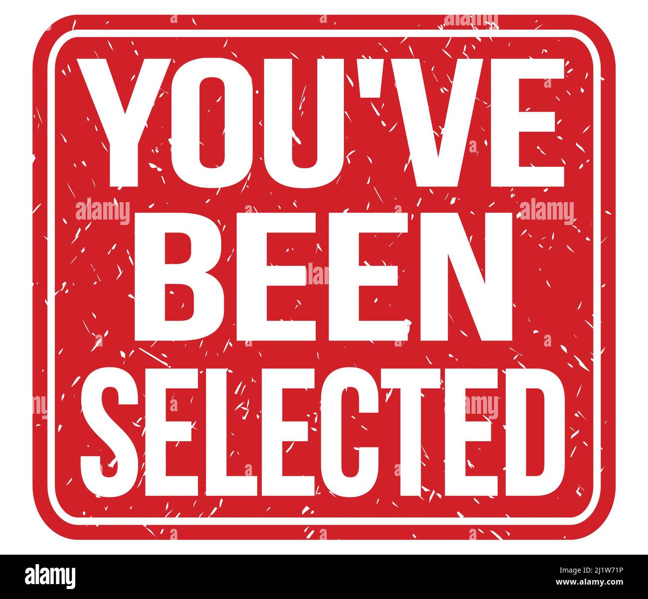 YOU'VE BEEN SELECTED, text written on red vintage stamp sign Stock ...
