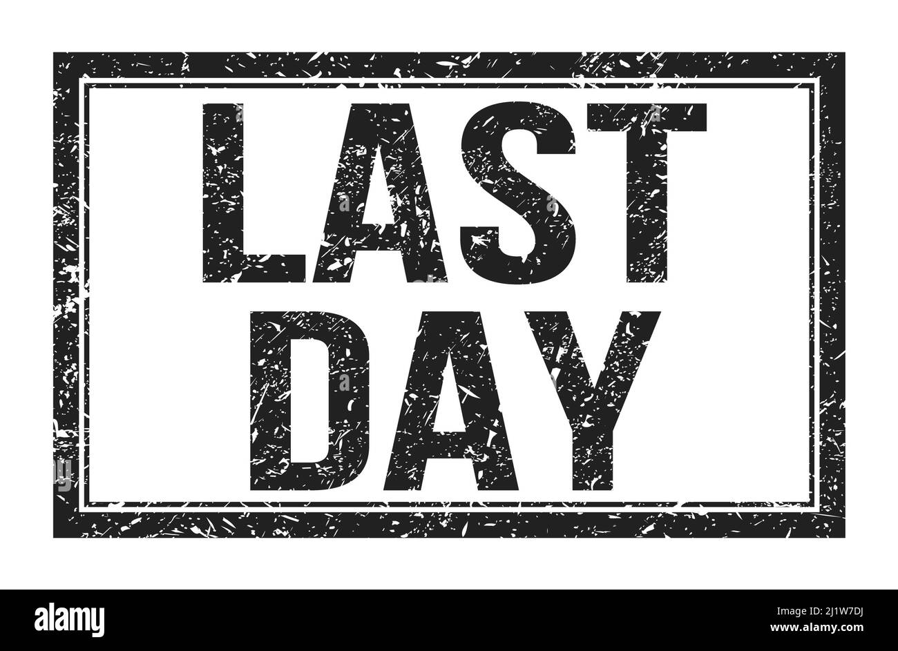 LAST DAY, words written on black rectangle stamp sign Stock Photo - Alamy