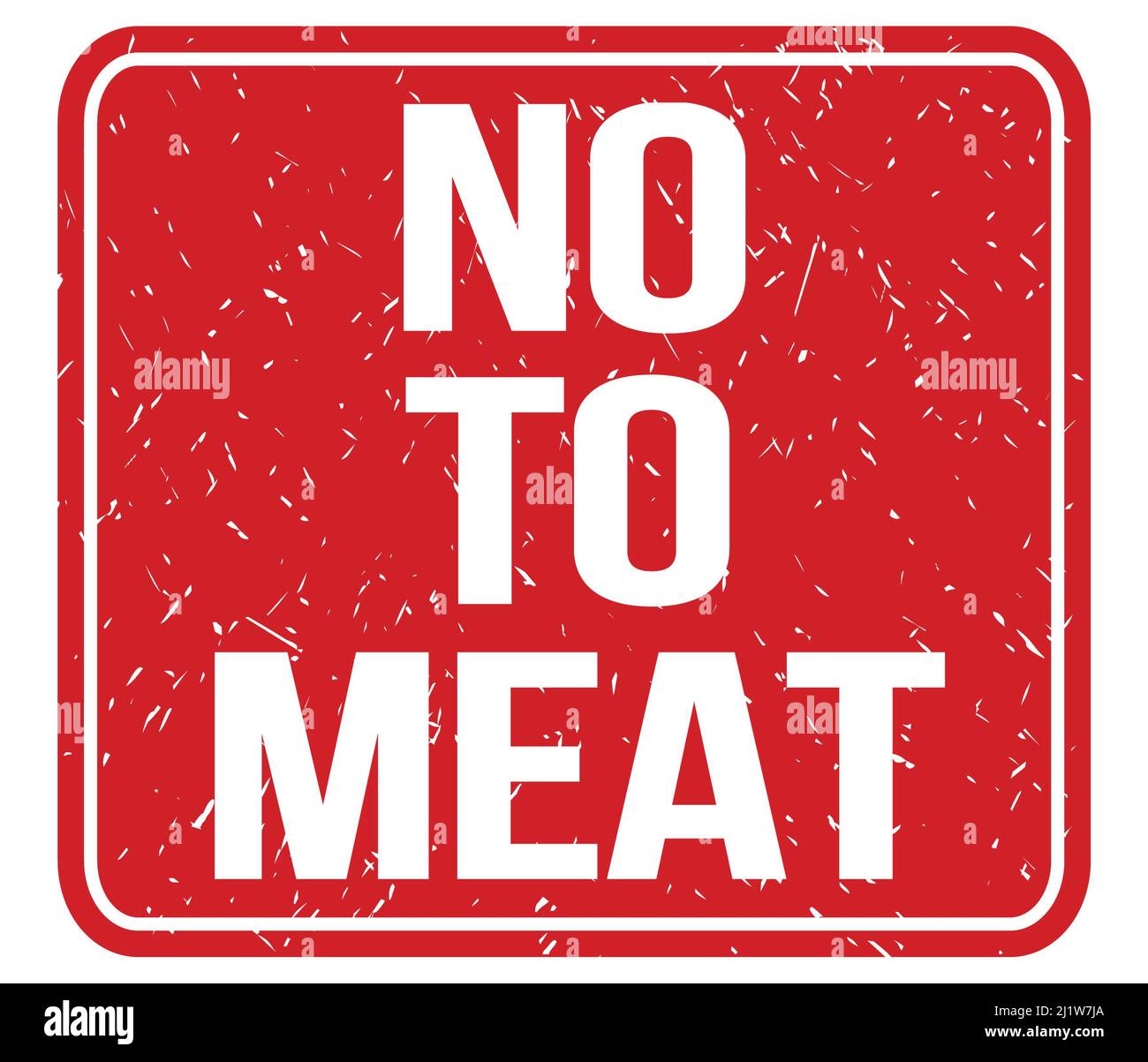 NO TO MEAT, text written on red vintage stamp sign Stock Photo - Alamy