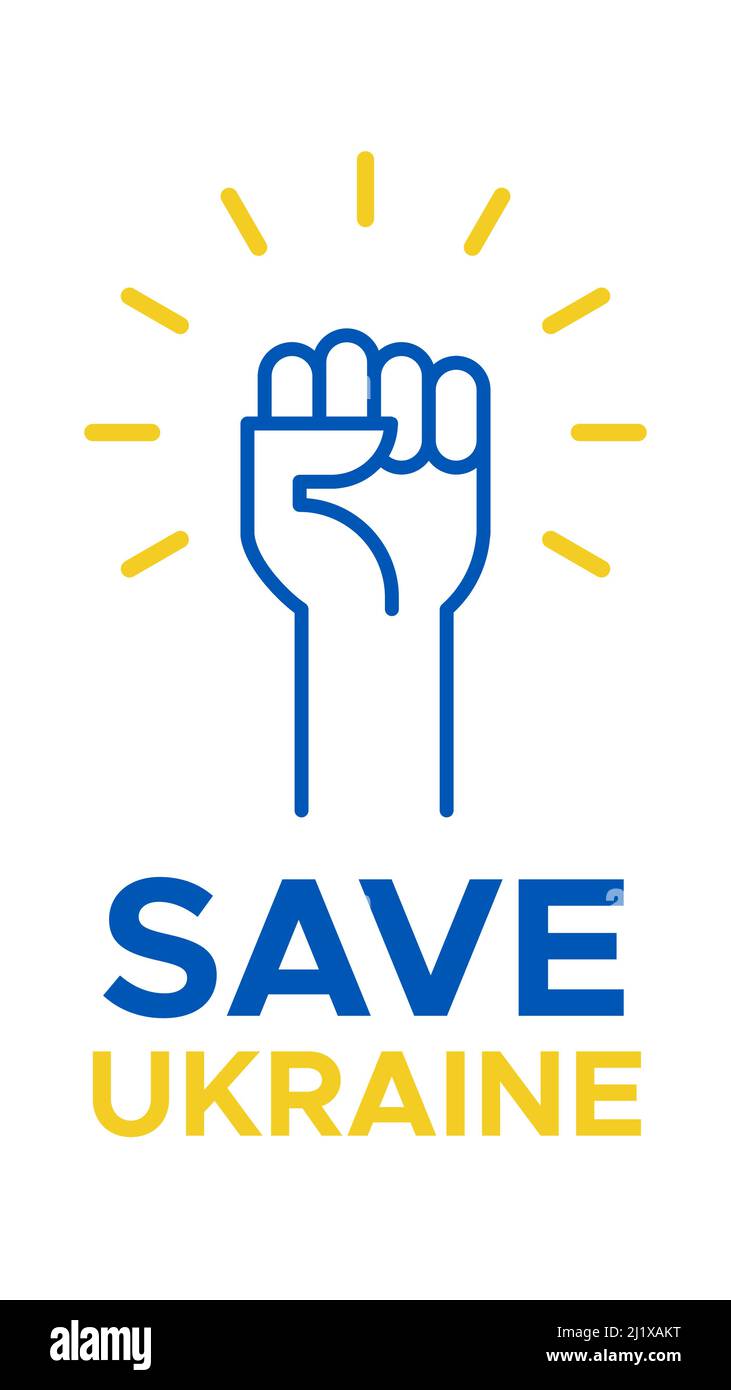 Save Ukraine. Fist hand up. Concept of protest, cooperation, support ...
