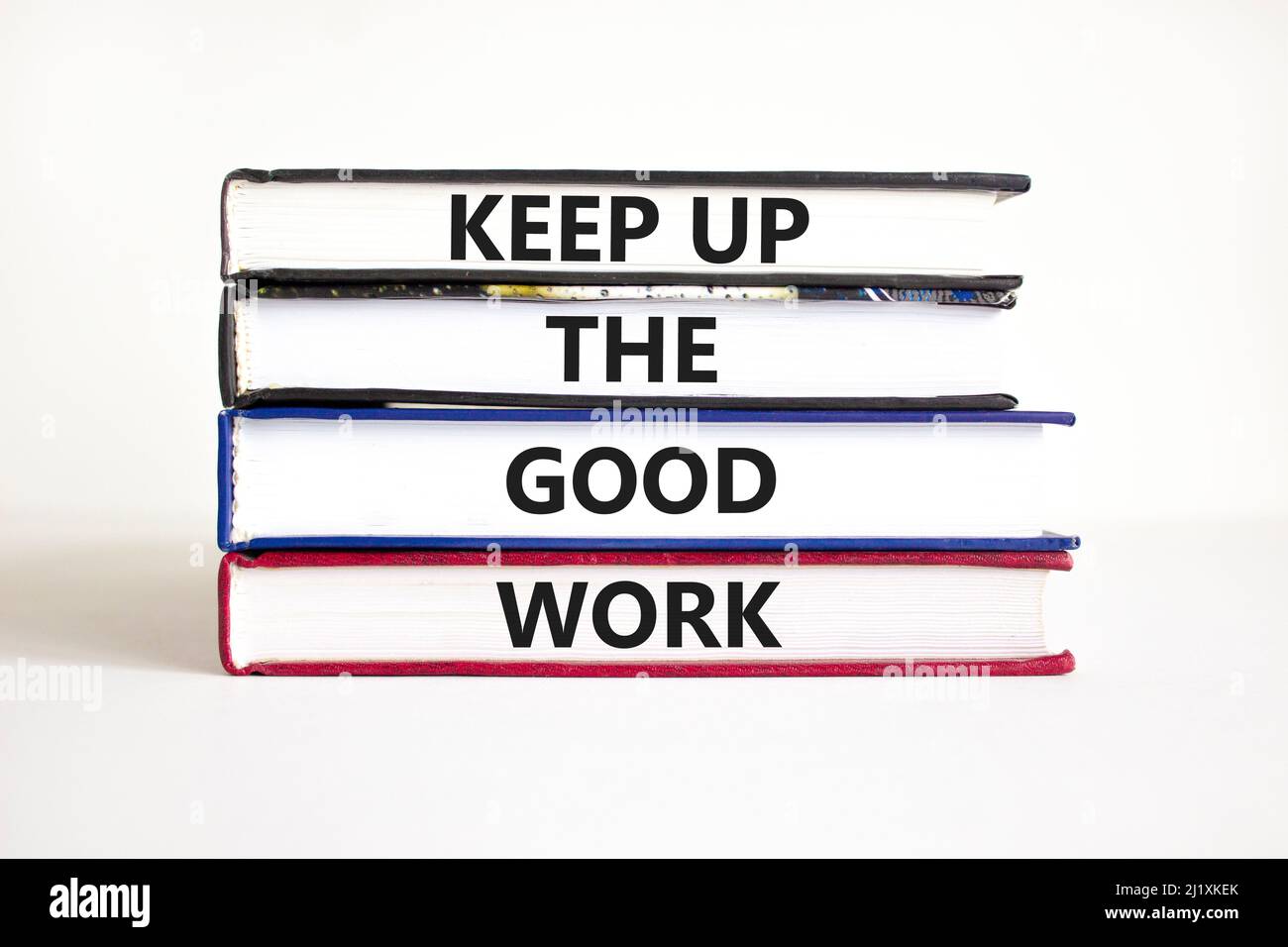 Keep up the good work symbol. Concept words Keep up the good work on ...
