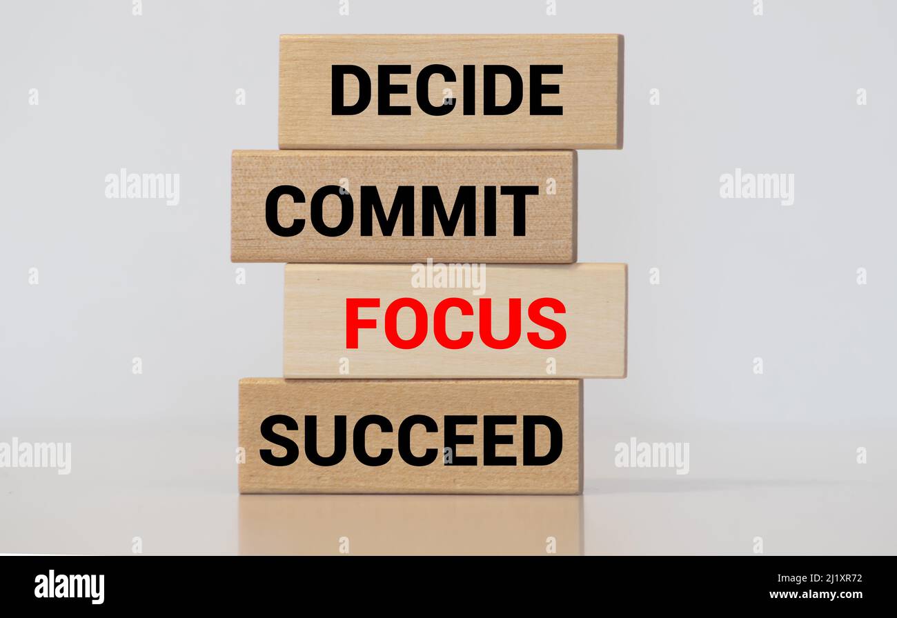 Motivational and inspirational quote Decide, commit, focus, succeed ...