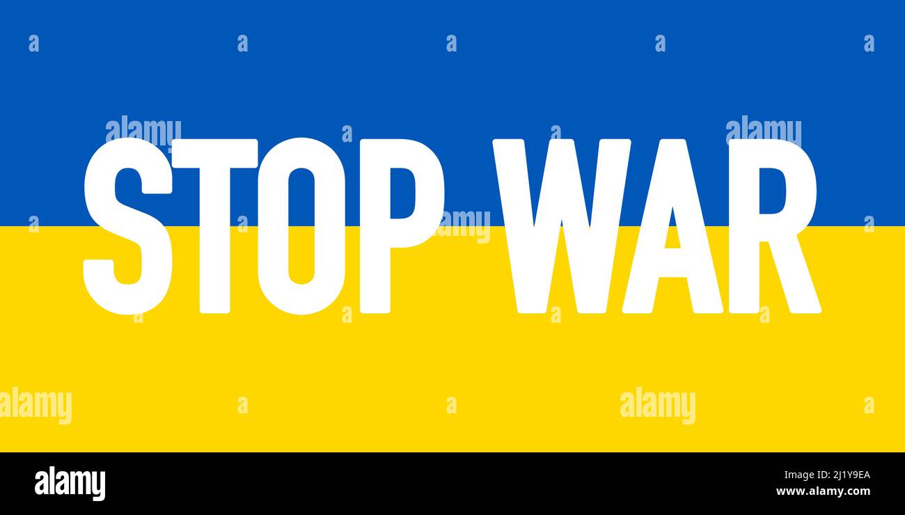 Stop WAR in Ukraine. The flag of Ukraine. Vector illustration of the ...