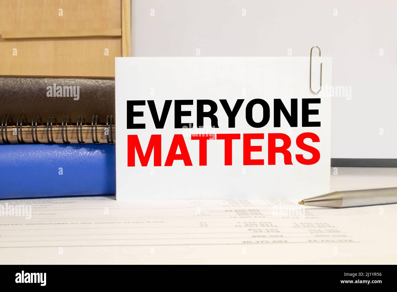 Everyone matters text on hi-res stock photography and images - Alamy