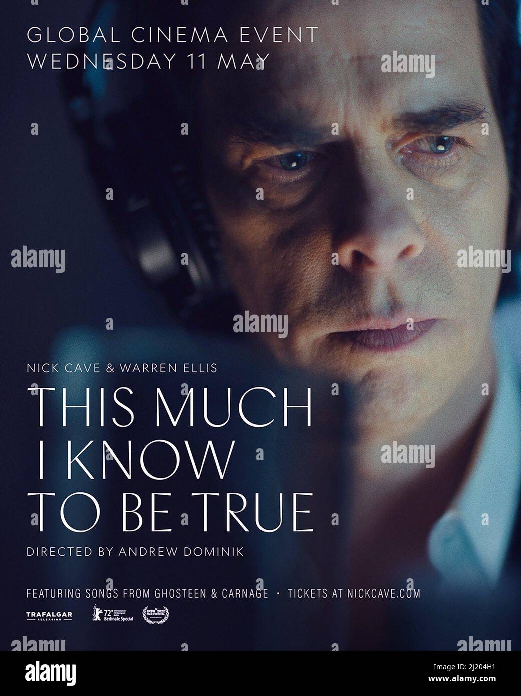 THIS MUCH I KNOW TO BE TRUE, poster, Nick Cave, 2022. © Trafalgar ...
