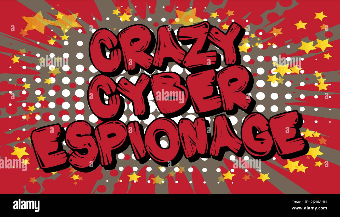 Crazy Cyber Espionage. Comic book word text on abstract comics ...